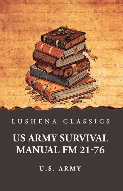 US Army Survival Manual FM 21-76, (Paperback) - Walmart.com