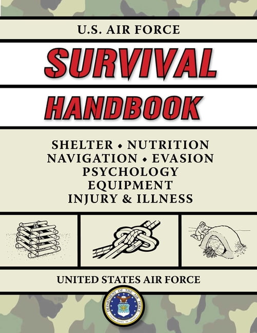 US Army Survival U.S. Air Force Survival Handbook: The Portable and ...