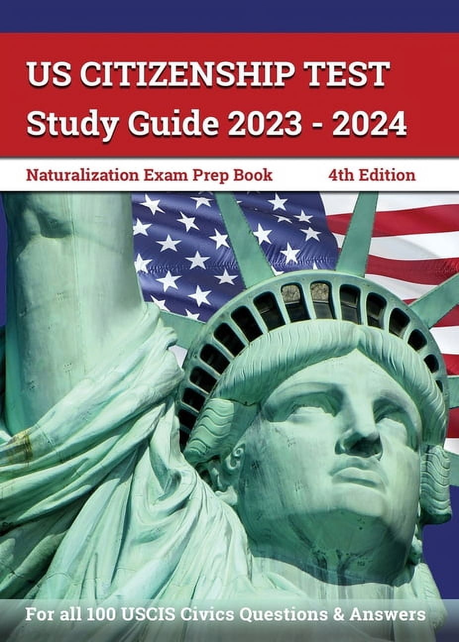 US Citizenship Test Study Guide 2023 - 2024: Naturalization Exam Prep ...
