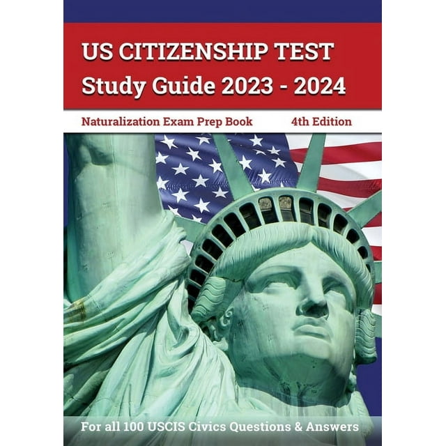 US Citizenship Test Study Guide 2023 - 2024: Naturalization Exam Prep ...
