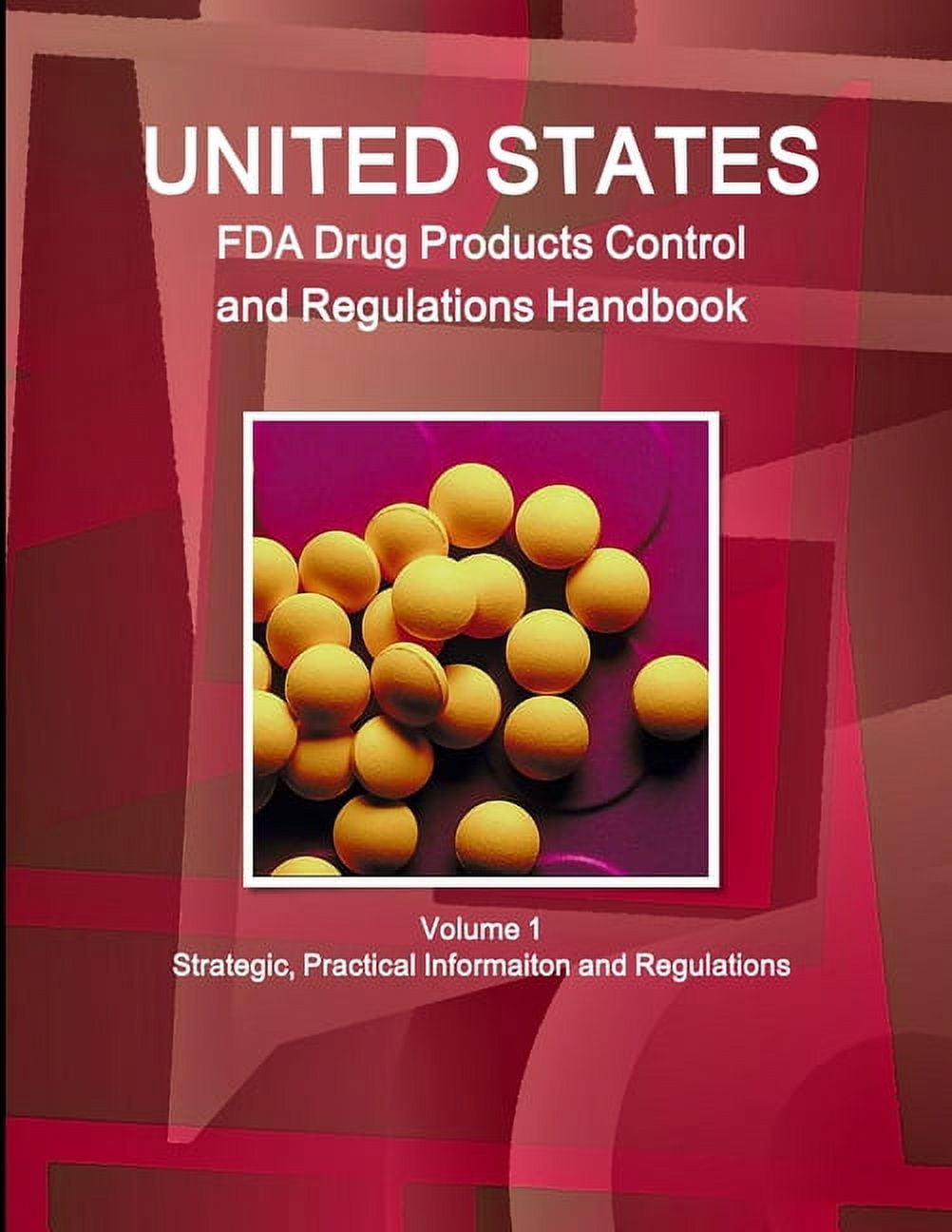 US FDA Drug Products Control and Regulations Handbook Volume 1 ...