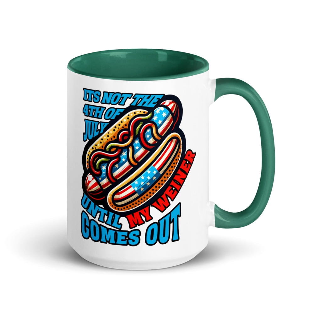 US Flag Hotdog Mug with Color Inside, It's Not The 4th Of July Until My ...