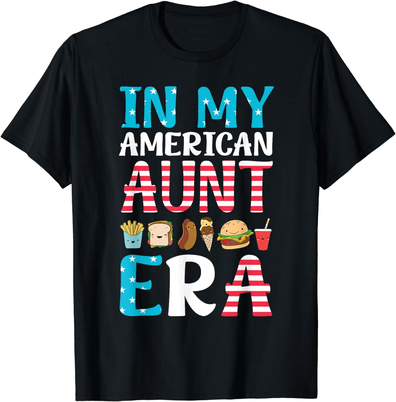 US Flag In My American Aunt ERA 4th Of July Independence Day T-Shirt ...