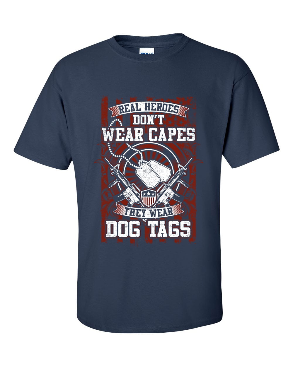 US Military Real Heroes Don't Wear Capes They Wear Dog Tags Unisex ...