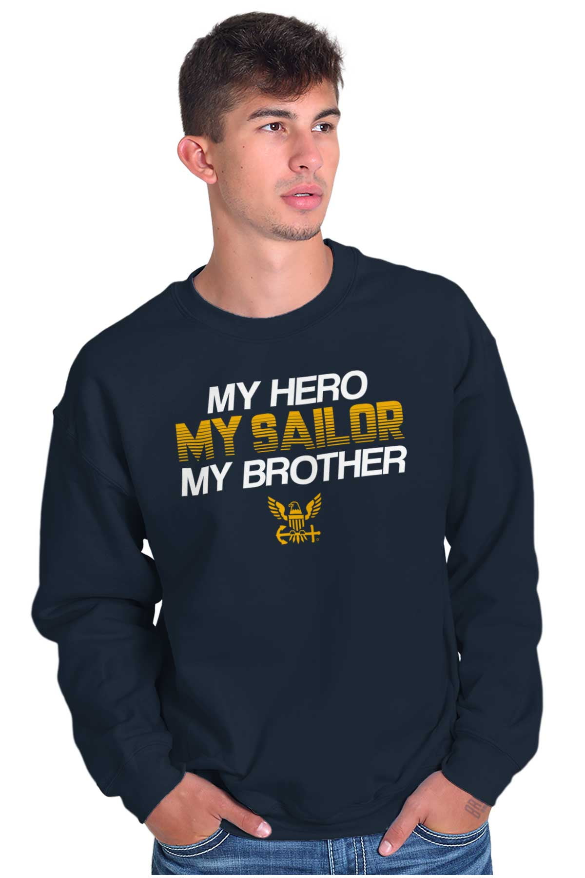 US Navy Logo My Brother Hero Sailor Sweatshirt for Men or Women Brisco ...