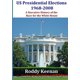 US Presidential Elections 1968-2008 A Narrative History of the Race for ...