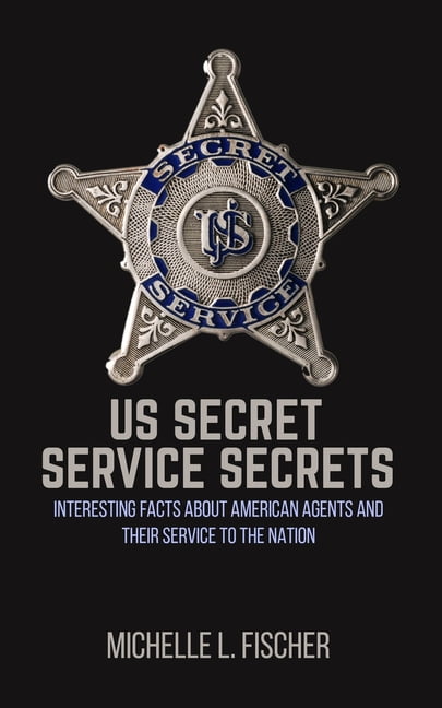 US Secret Service Secrets: Interesting Facts About American Agents And ...