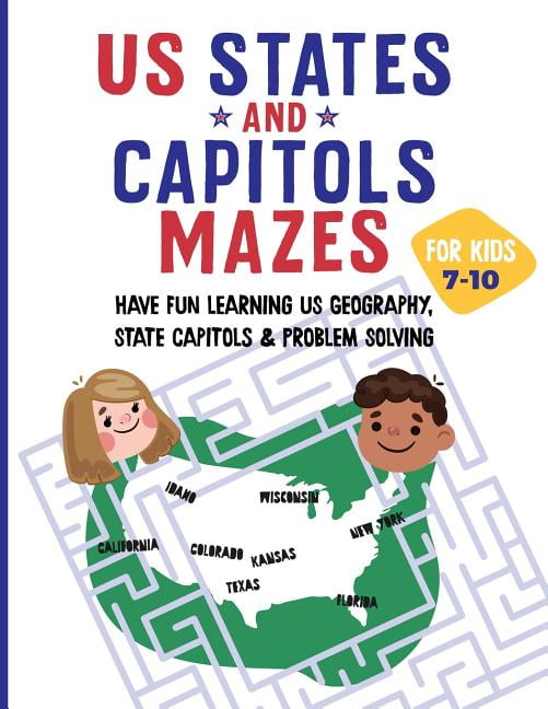 US States and Capitols Mazes for Kids 7-10: Have FUN learning US ...