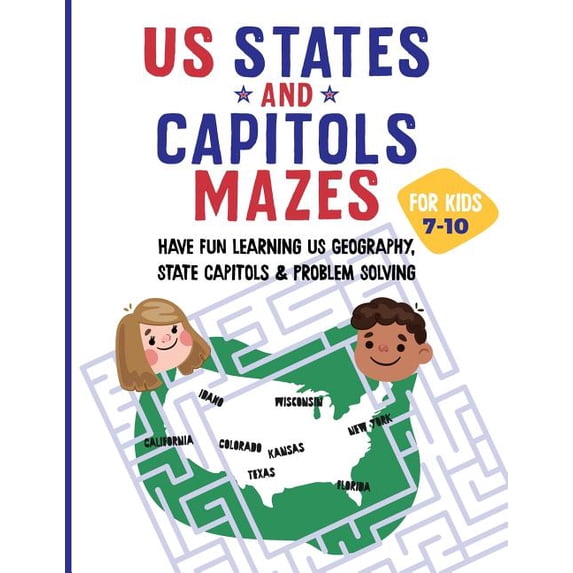 US States and Capitols Mazes for Kids 7-10: Have FUN learning US ...