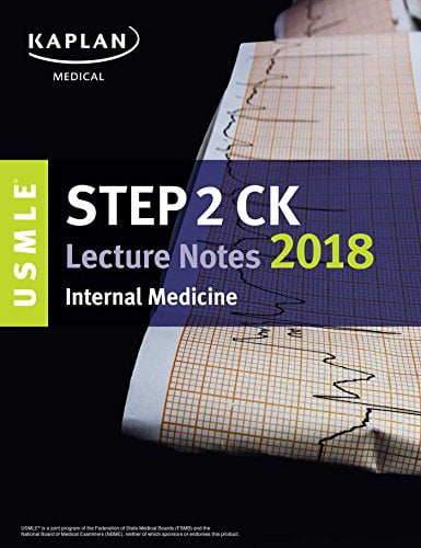 Pre-Owned USMLE Step 2 Ck Lecture Notes 2018: Internal Medicine (USMLE ...