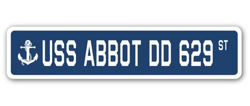 USS ABBOT DD 629 Street Sign us navy ship veteran sailor gift - Walmart.com
