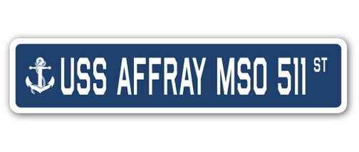 USS AFFRAY MSO 511 Street Sign us navy ship veteran sailor gift ...