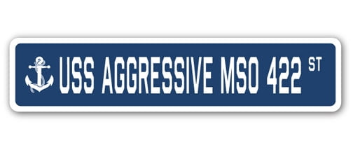 USS AGGRESSIVE MSO 422 Street Sign us navy ship veteran sailor gift ...