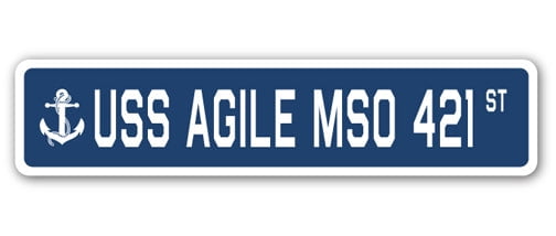 USS AGILE MSO 421 Street Sign us navy ship veteran sailor gift ...