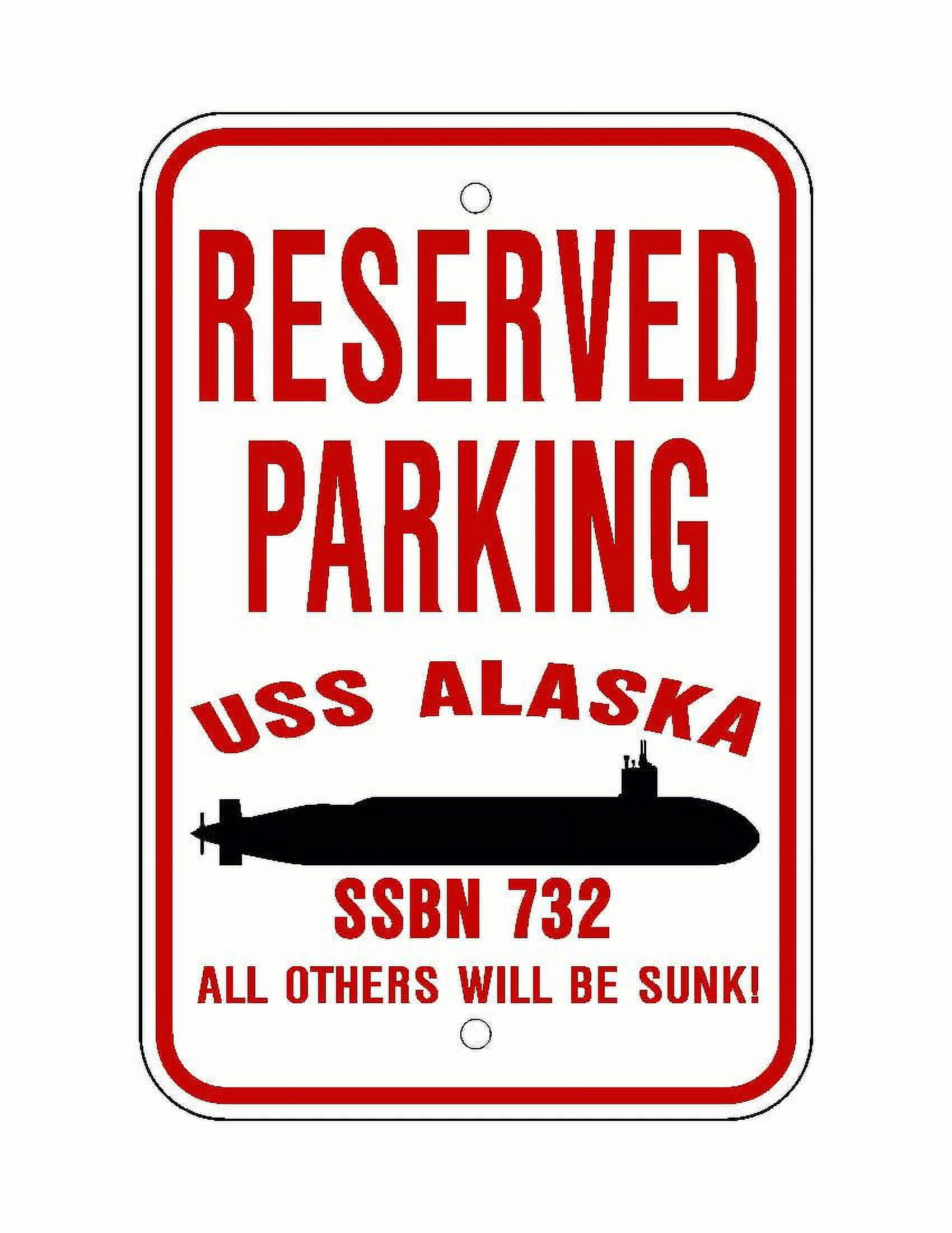 USS ALASKA SSBN 732 Reserved Parking Sign Red / White Aluminum 12" x 18 ...