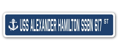 USS ALEXANDER HAMILTON SSBN 617 Street Sign us navy ship veteran sailor ...