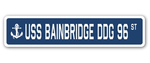 USS BAINBRIDGE DDG 96 Street Sign us navy ship veteran sailor gift ...