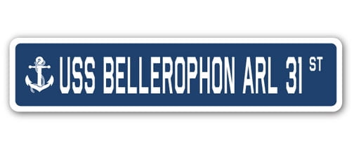 USS BELLEROPHON ARL 31 Street Sign us navy ship veteran sailor gift ...