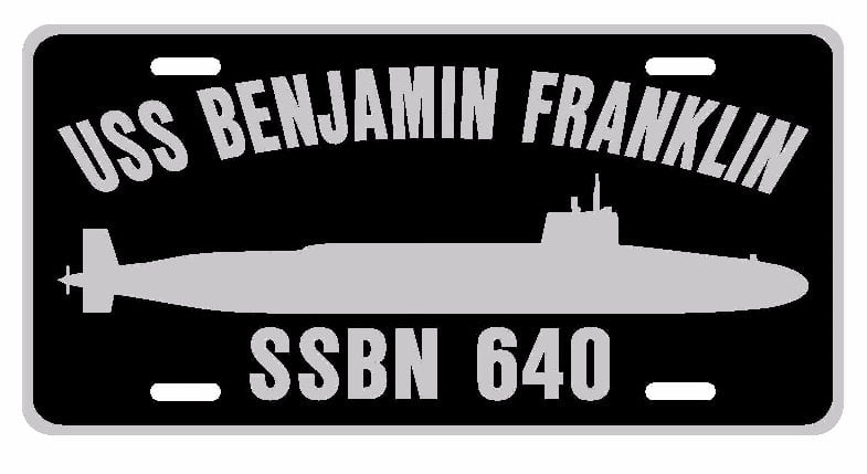 USS BENJAMIN FRANKLIN SSBN 640 Aluminum License Plate Military Navy USN ...
