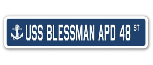 USS BLESSMAN APD 48 Street Sign us navy ship veteran sailor gift ...