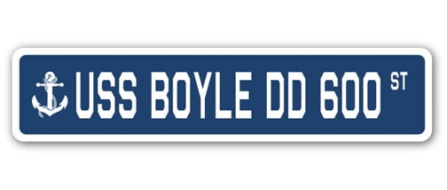USS BOYLE DD 600 Aluminum Street Sign us navy ship veteran sailor gift ...