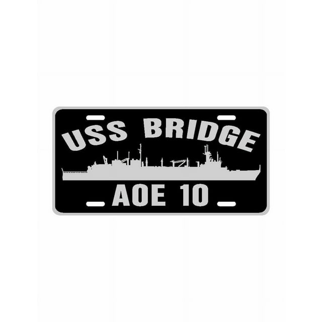 USS BRIDGE AOE 10 Aluminum License Plate Military Navy USN Car Truck RV ...
