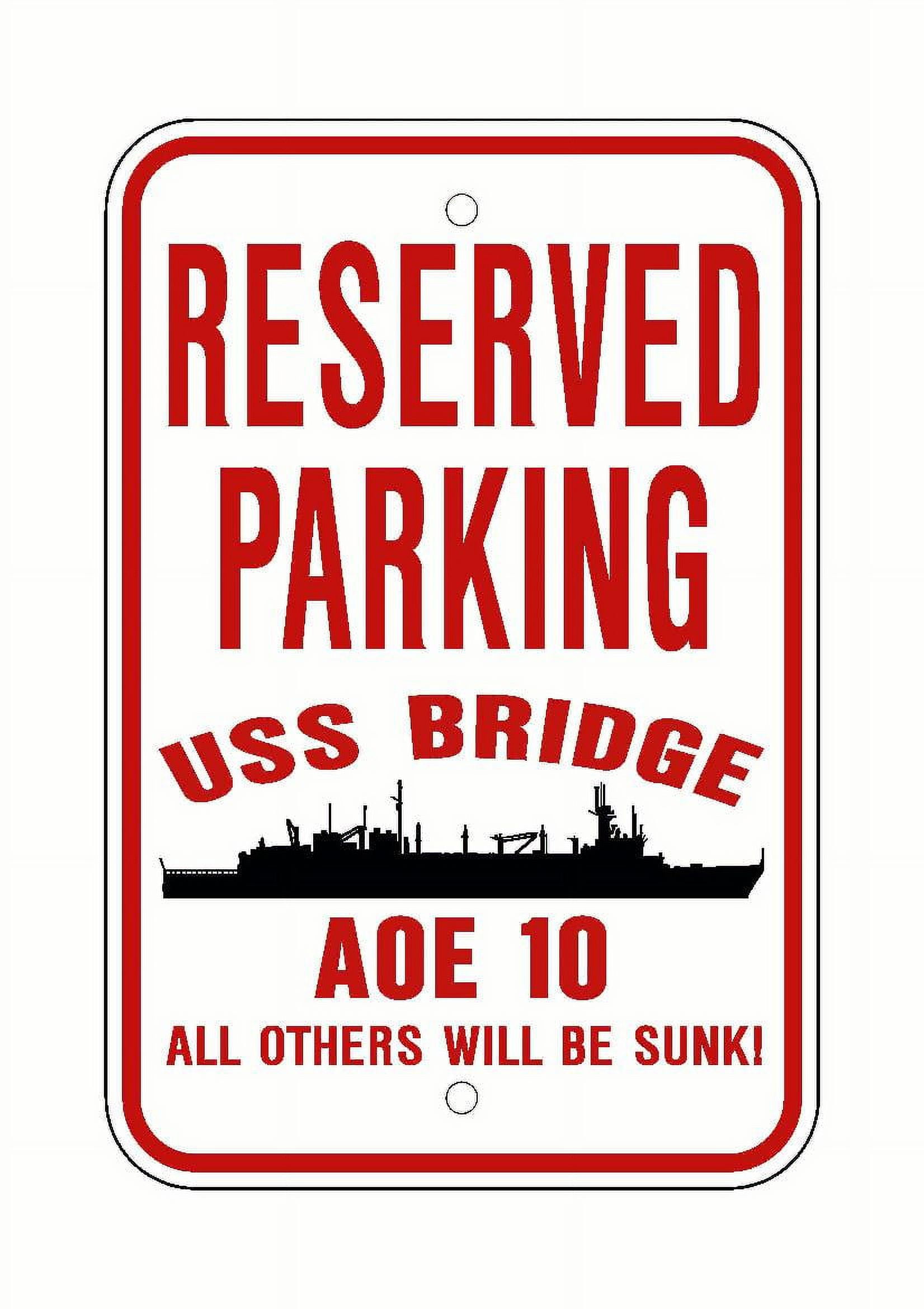 USS BRIDGE AOE 10 Reserved Parking Sign Red / White Aluminum 12" x 18 ...