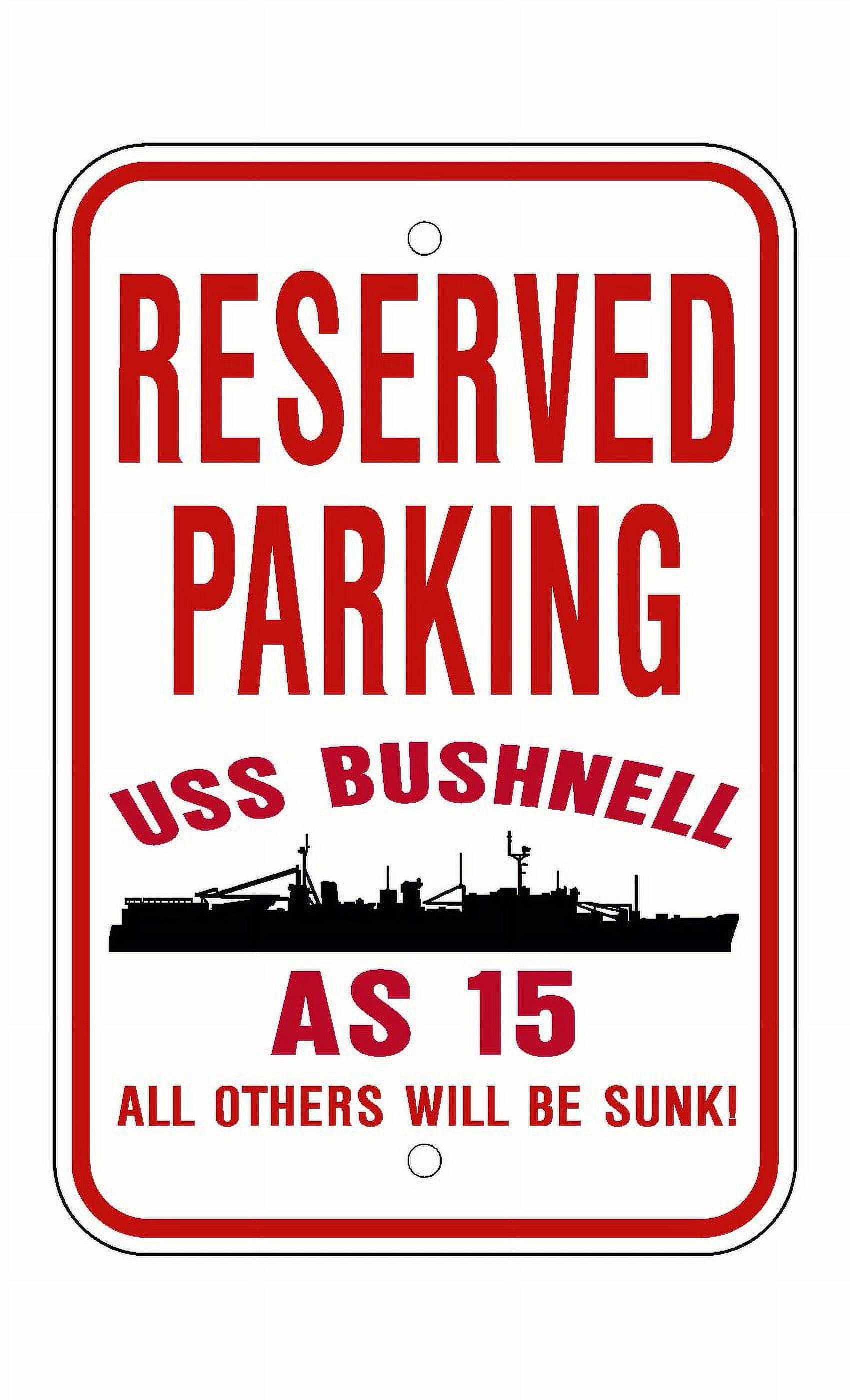 USS BUSHNELL AS 15 Reserved Parking Sign Red / White Aluminum 12" x 18 ...