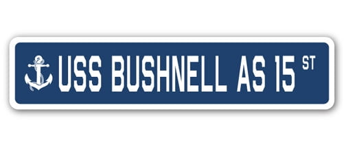 USS BUSHNELL AS 15 Street Sign us navy ship veteran sailor gift ...