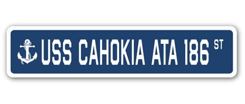 USS CAHOKIA ATA 186 Street Sign us navy ship veteran sailor gift ...