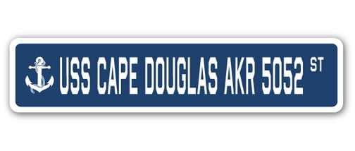USS CAPE DOUGLAS AKR 5052 Street Sign us navy ship veteran sailor gift ...
