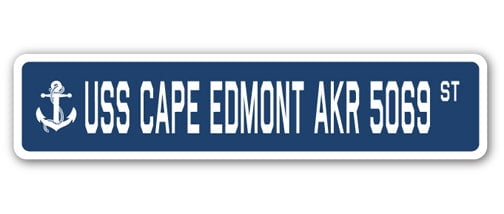 USS CAPE EDMONT AKR 5069 Street Sign us navy ship veteran sailor gift ...