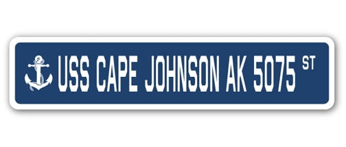USS CAPE JOHNSON AK 5075 Street Sign us navy ship veteran sailor gift ...