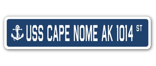 USS CAPE NOME AK 1014 Street Sign us navy ship veteran sailor gift ...