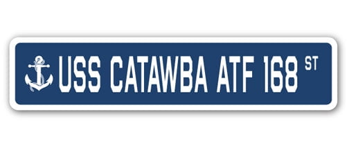 USS CATAWBA ATF 168 Street Sign us navy ship veteran sailor gift ...