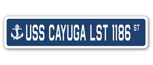 USS CAYUGA LST 1186 Street Sign us navy ship veteran sailor gift ...