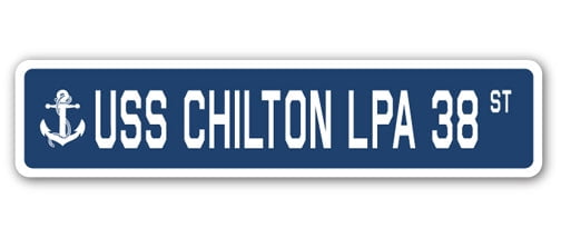 USS CHILTON LPA 38 Street Sign us navy ship veteran sailor gift ...