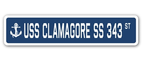 USS CLAMAGORE SS 343 Street Sign us navy ship veteran sailor gift ...