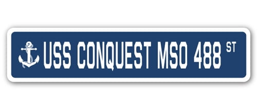 USS CONQUEST MSO 488 Street Sign us navy ship veteran sailor gift ...