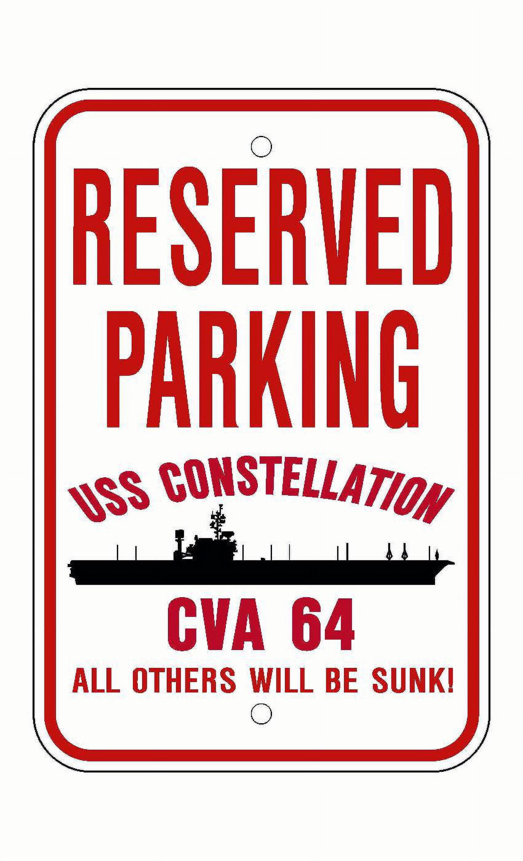 USS CONSTELLATION CVA 64 Reserved Parking Sign Red / White Aluminum 12 ...