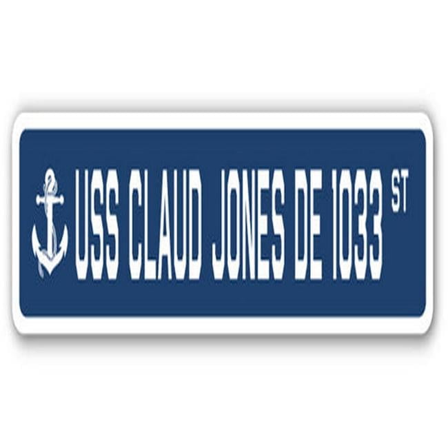 USS Claud Jones De 1033 Street Sign - US Navy Ship Veteran Sailor Gift ...