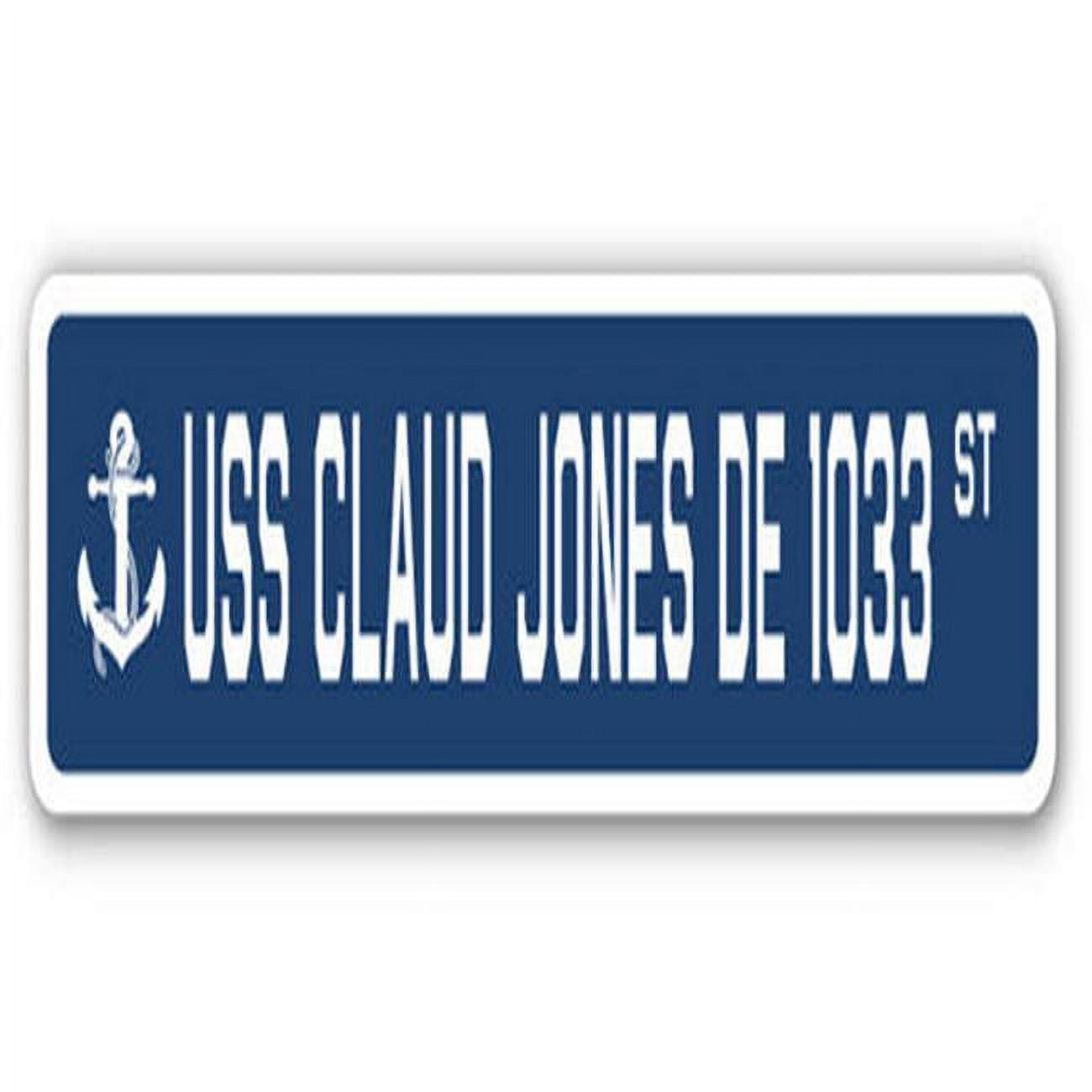 USS Claud Jones De 1033 Street Sign - US Navy Ship Veteran Sailor Gift ...