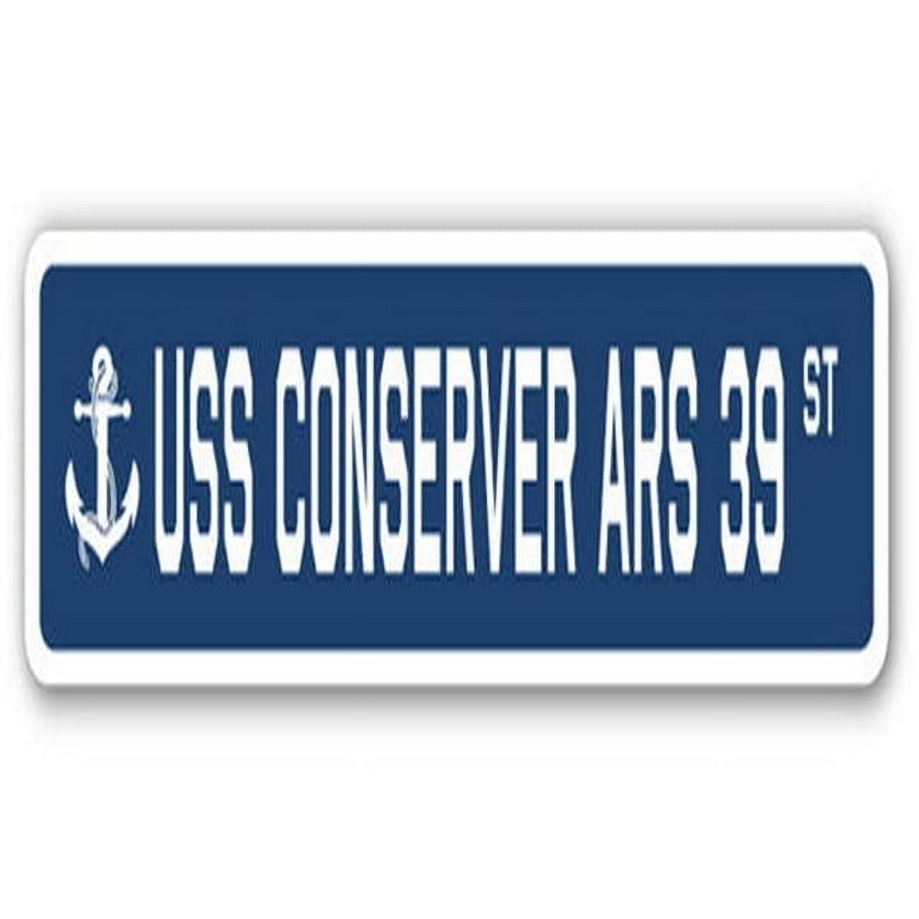 USS Conserver ARS 39 Street Sign - US Navy Ship Veteran Sailor Gift ...