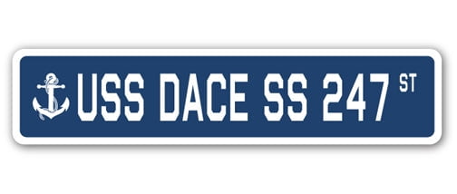 USS DACE SS 247 Street Sign us navy ship veteran sailor gift - Walmart.com