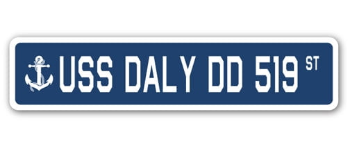 USS DALY DD 519 Street Sign us navy ship veteran sailor gift - Walmart.com