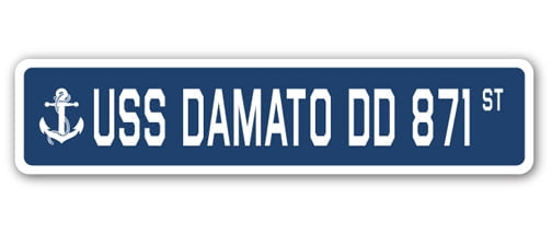 USS DAMATO DD 871 Street Sign us navy ship veteran sailor gift ...