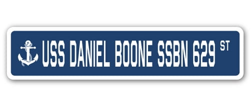 USS DANIEL BOONE SSBN 629 Street Sign us navy ship veteran sailor gift ...