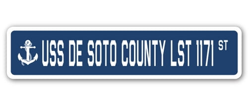 USS DE SOTO COUNTY LST 1171 Street Sign us navy ship veteran sailor ...