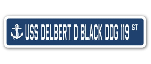 USS DELBERT D BLACK DDG 119 Street Sign us navy ship veteran sailor ...
