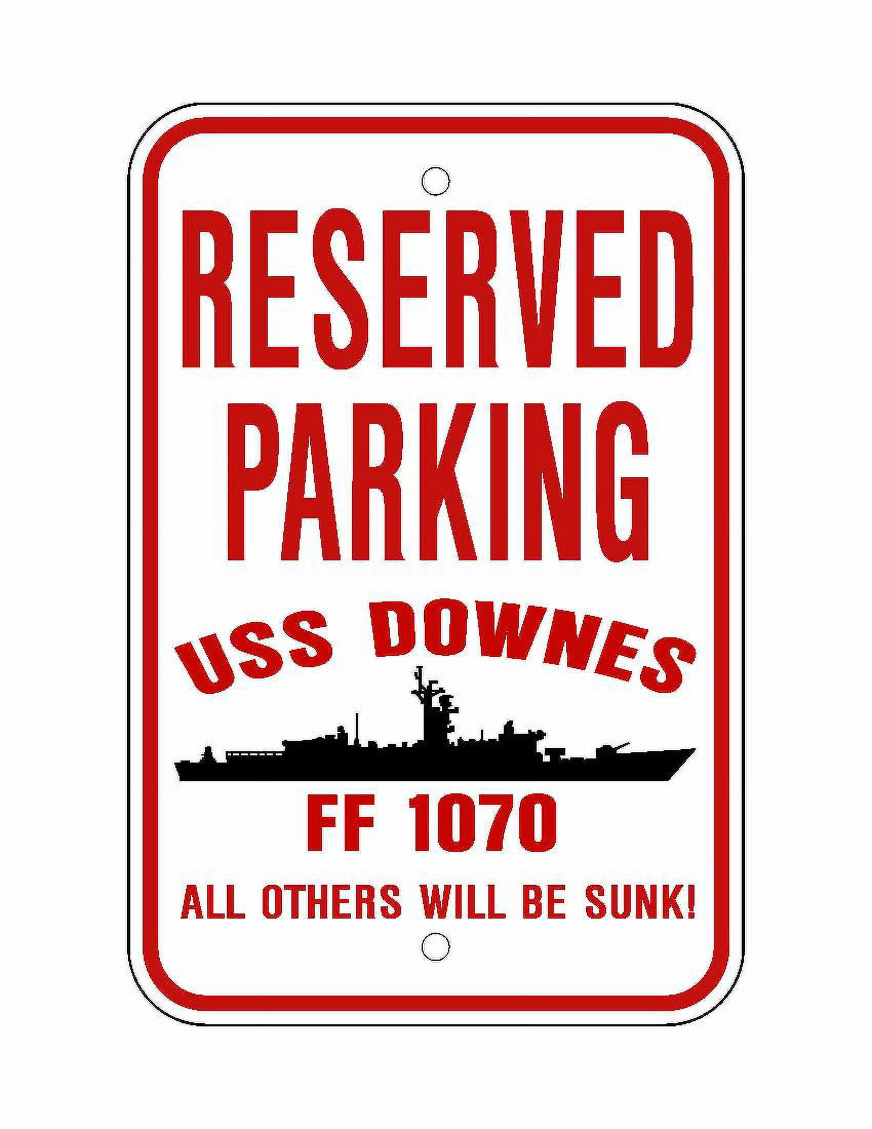 USS DOWNES FF 1070 Reserved Parking Sign Red / White Aluminum 12" x 18 ...